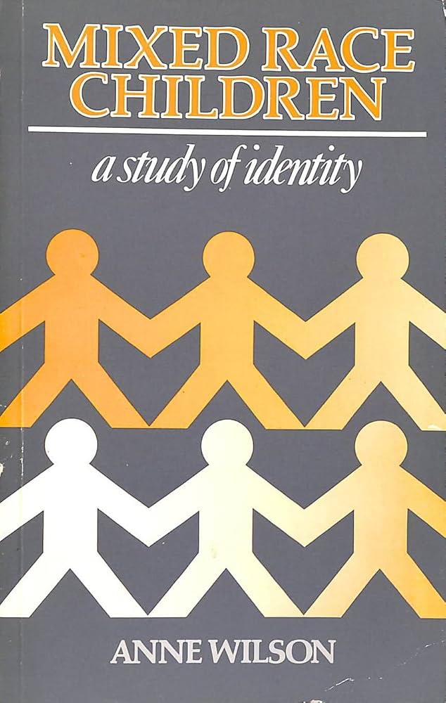 1987 - Mixed Race Children: A Study of Identity - The Mixed Museum